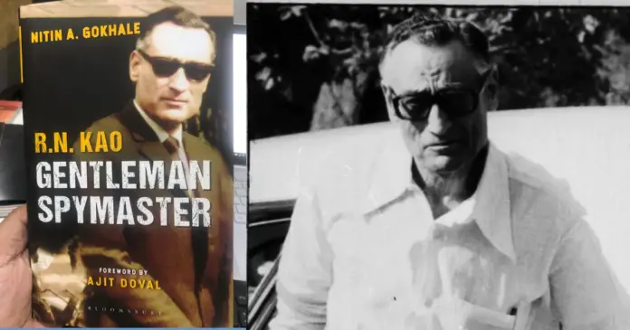 R.N. Kao : ભારતીય ઇન્ટેલિજન્સના પિતામહ!